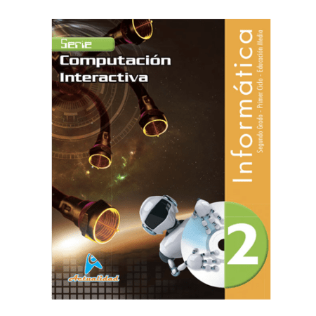 Informática Interactiva 2 Secundaria – Editorial Actualidad