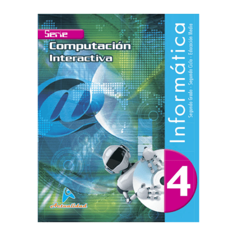 Informática Interactiva 4 Secundaria – Editorial Actualidad